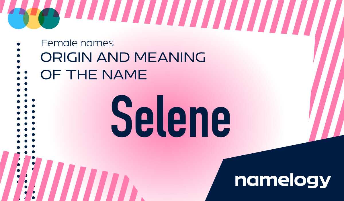 Origin and meaning of the name Selene - Namelogy.org